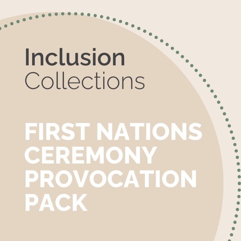 First Nations Ceremony Provocation Pack - Step4